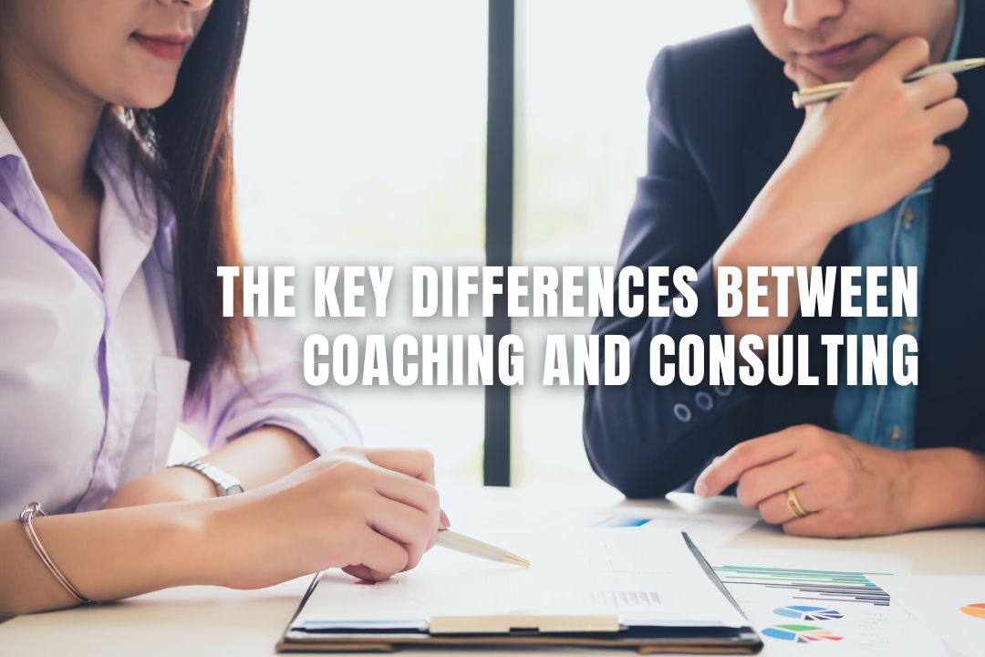 The Key Differences Between Coaching and Consulting