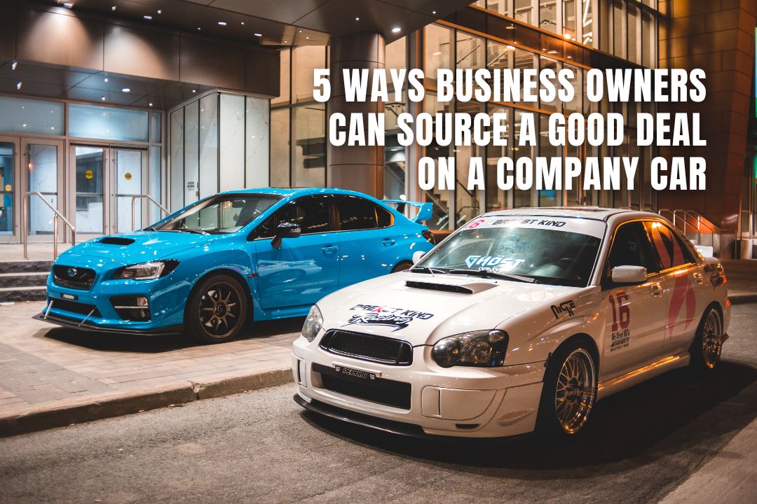 5 Ways Business Owners Can Source a Good Deal on a Company Car