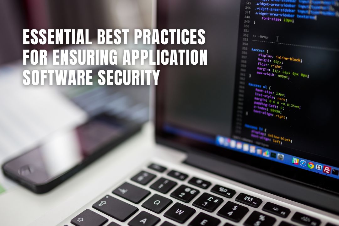 Best Practices for Ensuring Application Software Security