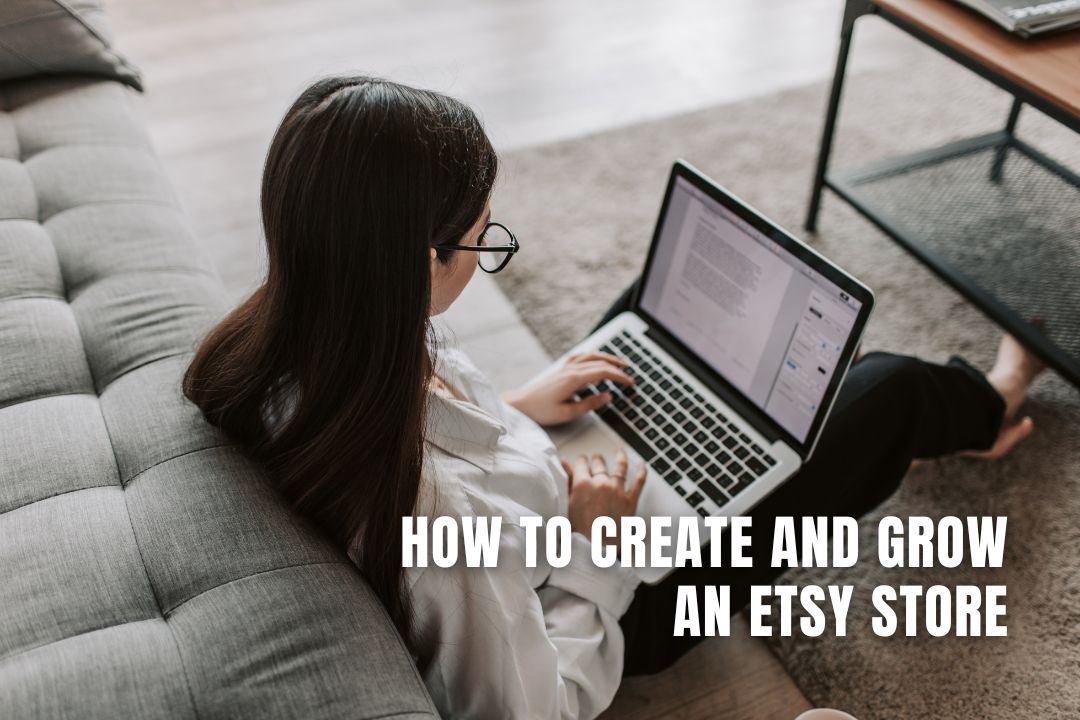 How to Create and Grow an Etsy Store: Step by Step