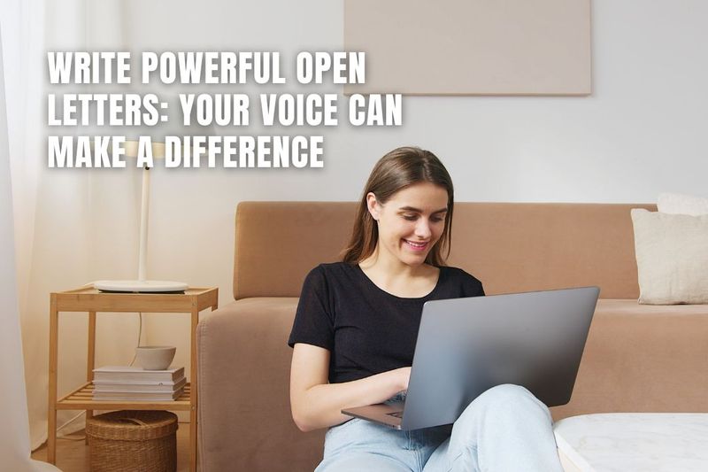 Open Up, Speak Out: Your Guide to Powerful Open Letters