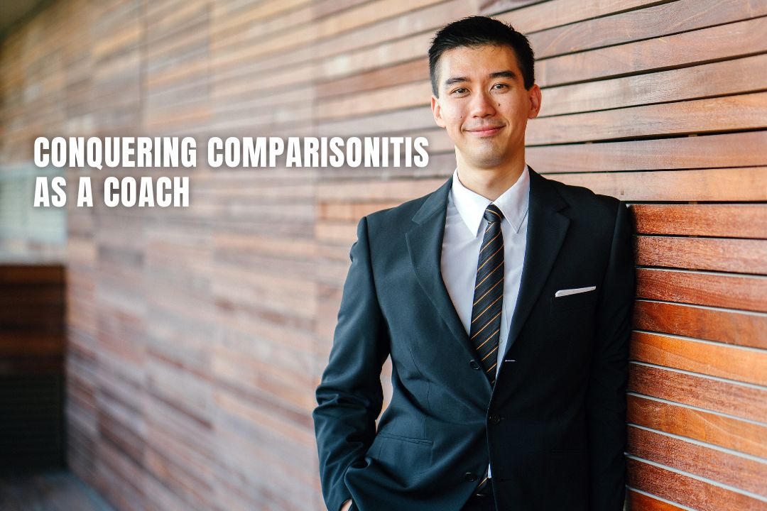How to Conquer Comparisonitis as a Business Coach