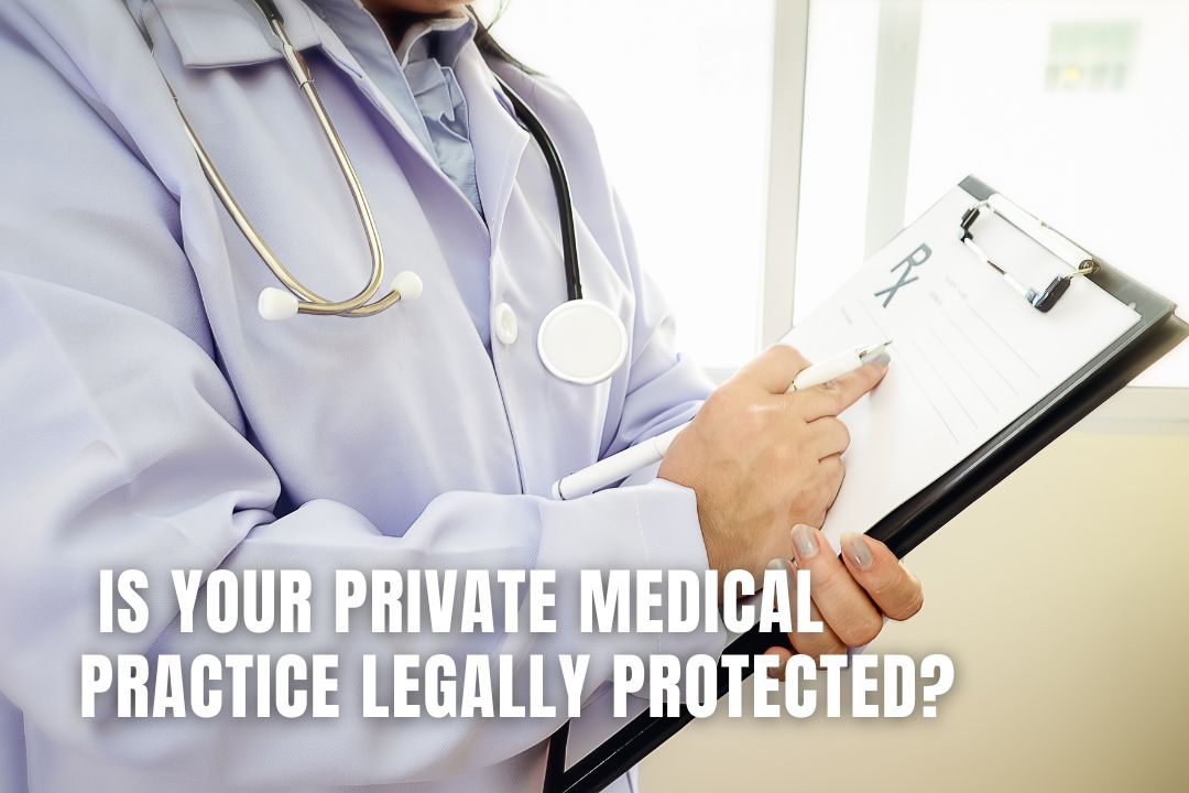 Is Your Private Medical Practice Legally Protected?