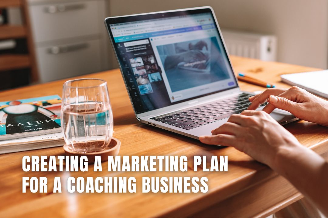 Creating a Marketing Plan for a Coaching Business