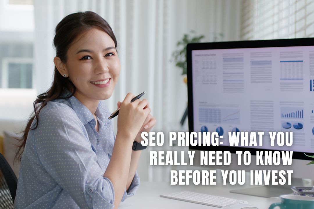 SEO Pricing: What You Really Need to Know Before You Invest