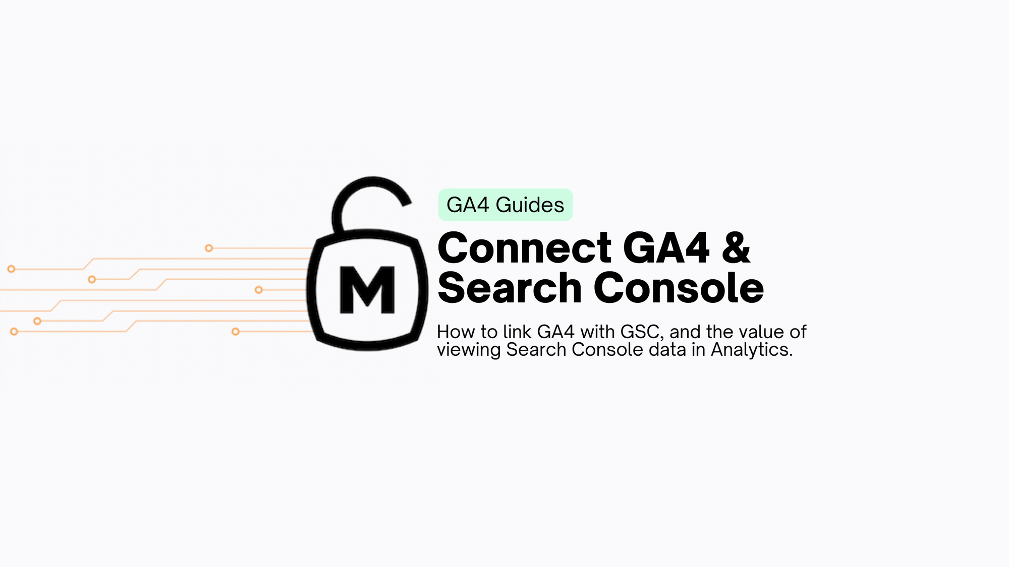 How and Why to Connect GA4 & Search Console | Momentic