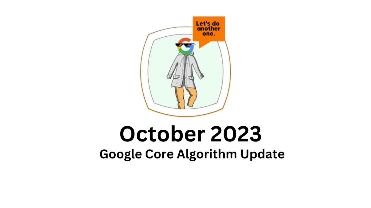 Google October 2023 Core Update: What You Need to Know | Momentic