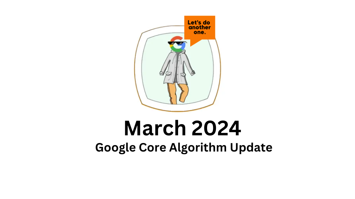 Google March 2024 Core Update: What You Need to Know | Momentic