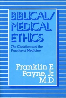 Biblical/Medical Ethics: The Christian and the Practice of Medicine ...