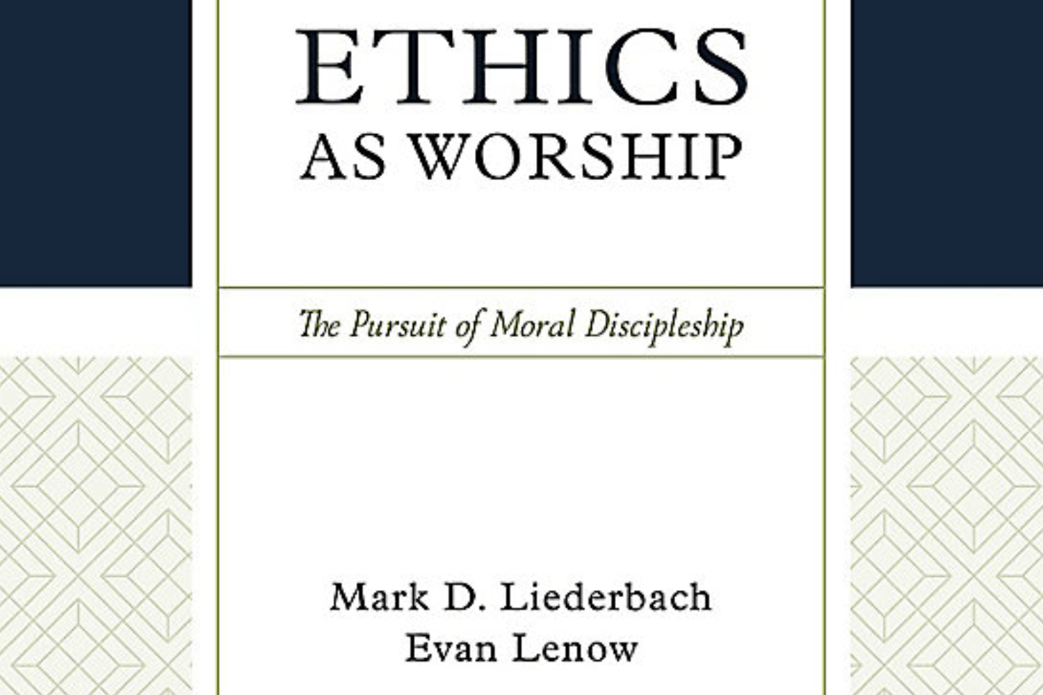 Ethics as Worship | Intersections | The Center for Bioethics & Human ...