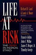 Life at Risk: The Crises in Medical Ethics | The Center for Bioethics ...