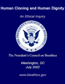 Human Cloning and Human Dignity: An Ethical Inquiry | The Center for ...