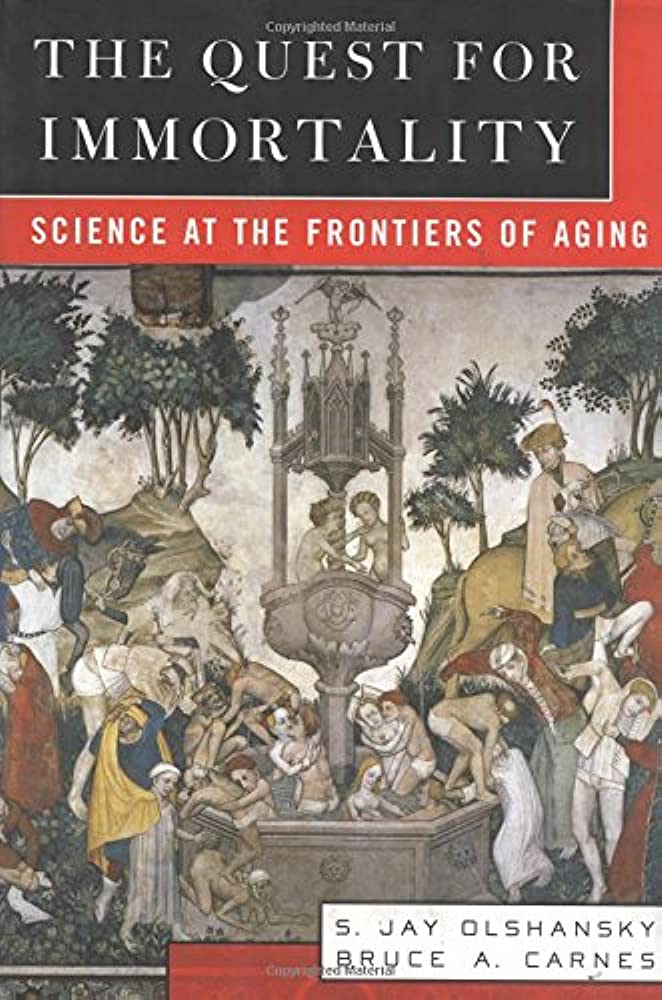 The Quest for Immortality: Science at the Frontiers of Aging | The ...