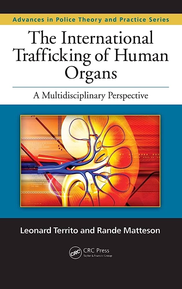 The International Trafficking of Human Organs: A Multidisciplinary ...