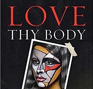A Review of "Love Thy Body" by Nancy R. Pearcey | Intersections | The ...
