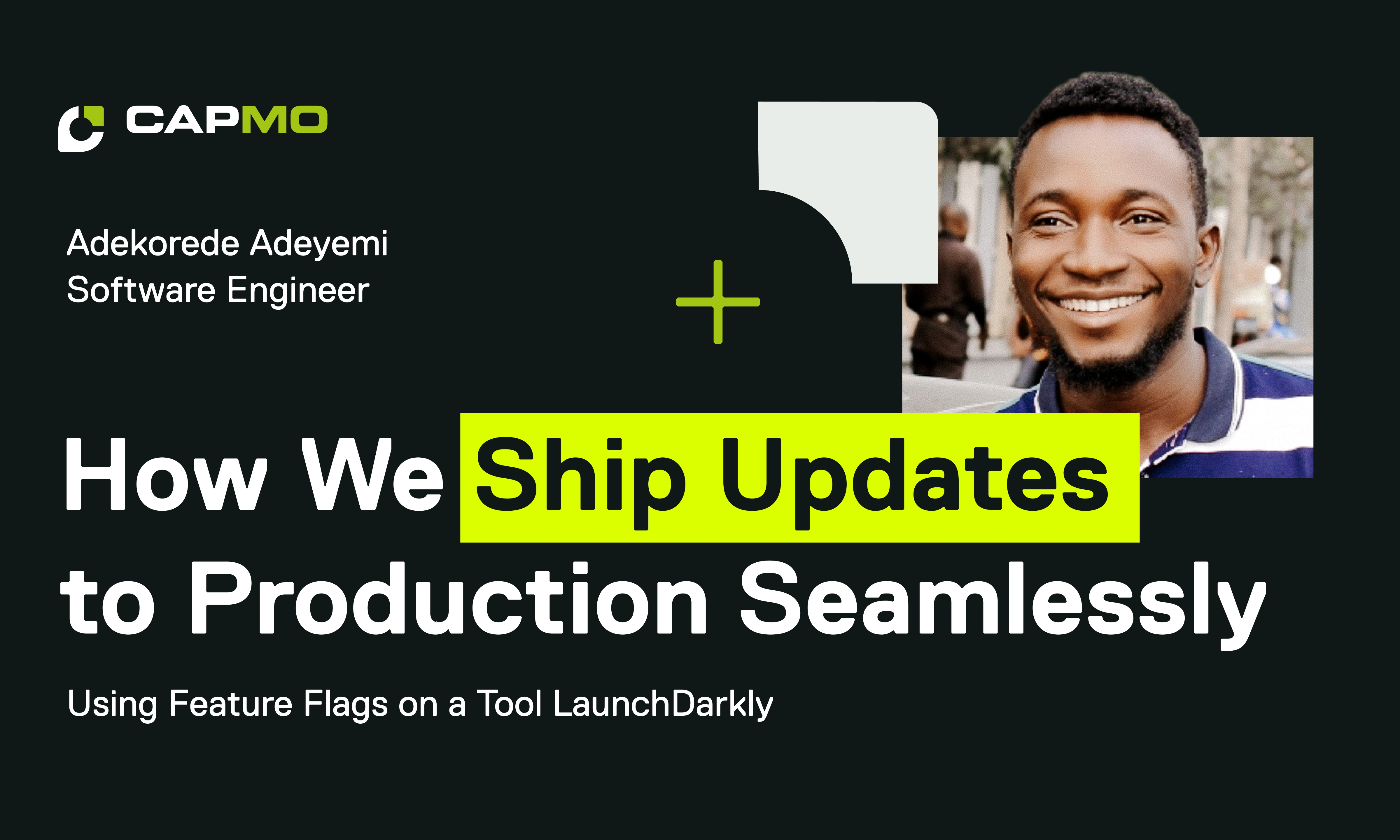 How We Ship Updates To Production Using Feature Flags