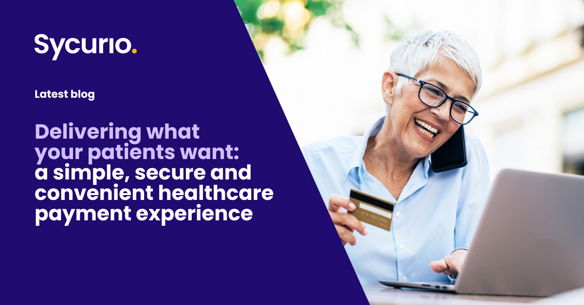 Delivering a better healthcare payment experience | Sycurio