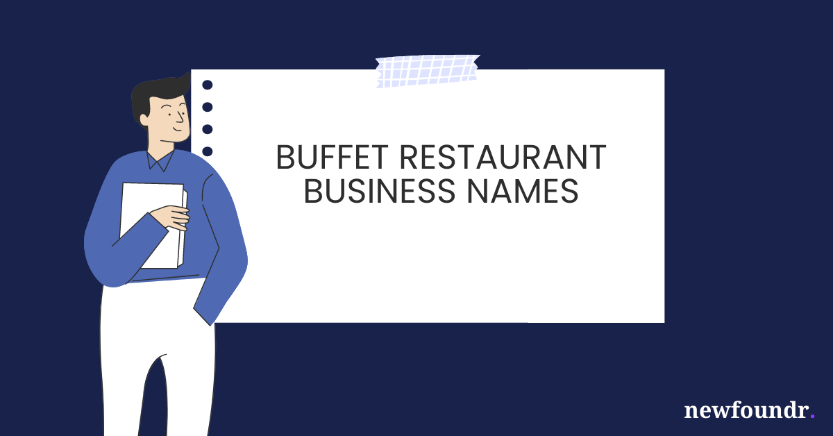 75+ Unique, Creative & Catchy Buffet Restaurant Business Names Ideas