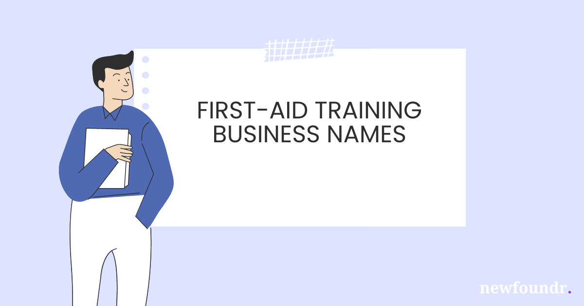 75+ Unique, Creative & Catchy First-Aid Training Business Names Ideas