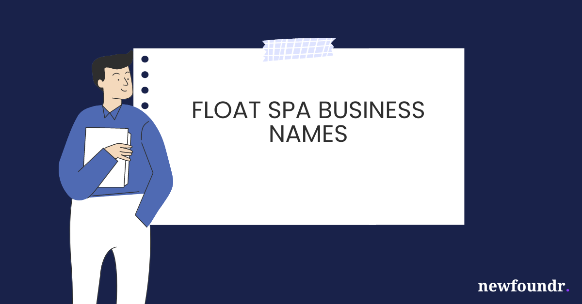 75+ Unique, Creative & Catchy Float Spa Business Names Ideas