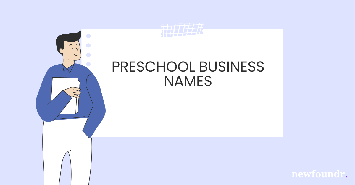 75+ Unique, Creative & Catchy Preschool Business Names Ideas