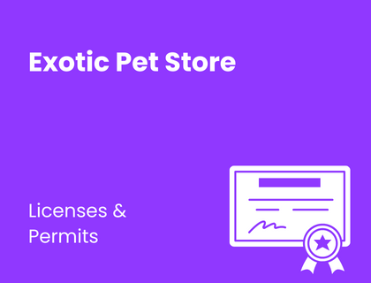 8+ Licenses and Permits You May Need to Open a Exotic Pet Store