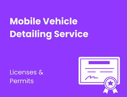 6+ Licenses and Permits You May Need to Open a Mobile Vehicle Detailing ...