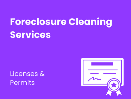 6+ Licenses and Permits You May Need to Open a Foreclosure Cleaning ...