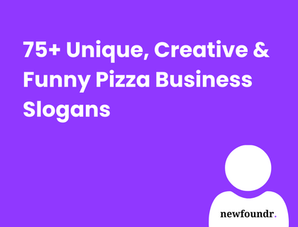 75+ Unique, Creative & Funny Pizza Business Slogans