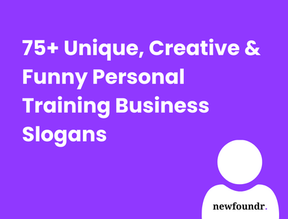 75+ Unique, Creative & Funny Personal Training Business Slogans