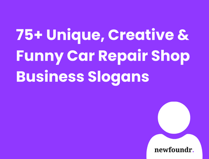75+ Unique, Creative & Funny Car Repair Shop Business Slogans