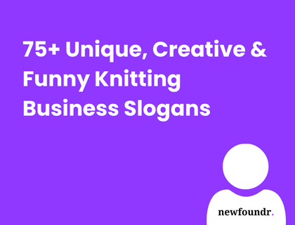 75+ Unique, Creative & Funny Knitting Business Slogans