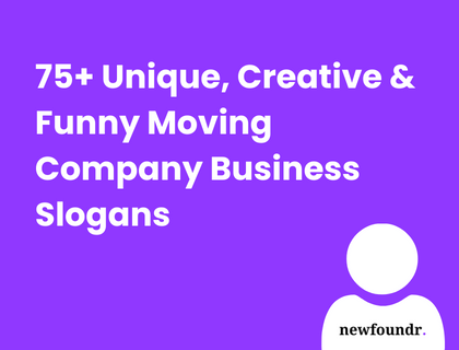 75+ Unique, Creative & Funny Moving Company Business Slogans