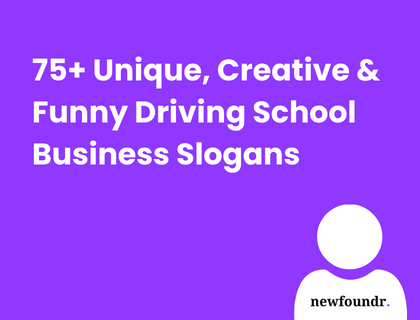 75+ Unique, Creative & Funny Driving School Business Slogans