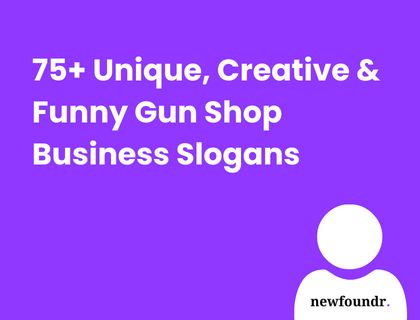 75+ Unique, Creative & Funny Gun Shop Business Slogans