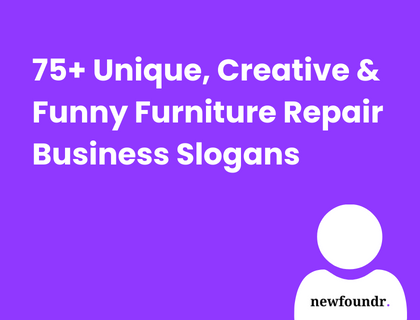 75+ Unique, Creative & Funny Furniture Repair Business Slogans