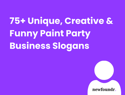 75+ Unique, Creative & Funny Paint Party Business Slogans