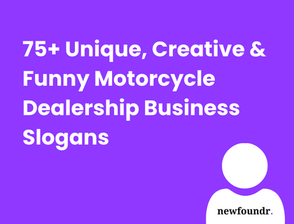 75+ Unique, Creative & Funny Motorcycle Dealership Business Slogans