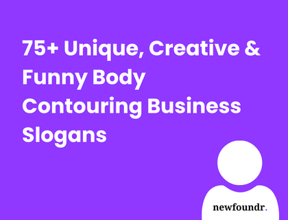 75+ Unique, Creative & Funny Body Contouring Business Slogans