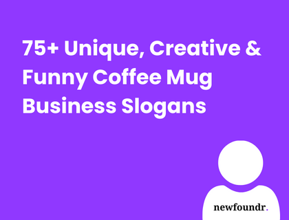 75+ Unique, Creative & Funny Coffee Mug Business Slogans
