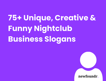 75+ Unique, Creative & Funny Nightclub Business Slogans