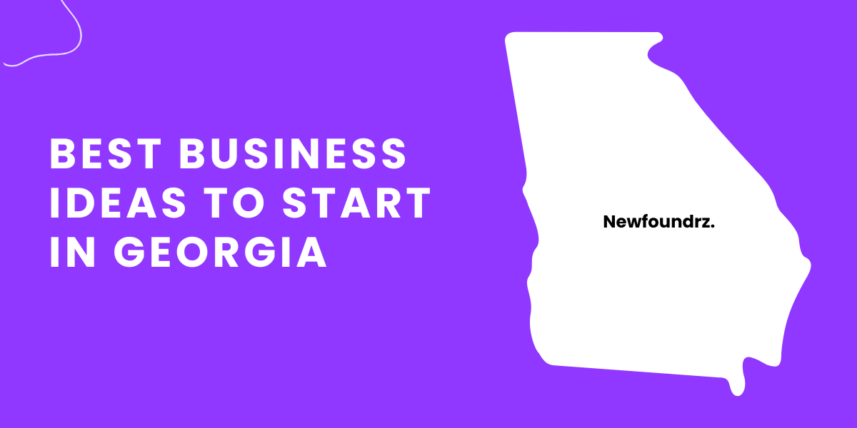 10+ Best Small Business Ideas to Start in Georgia [2023])