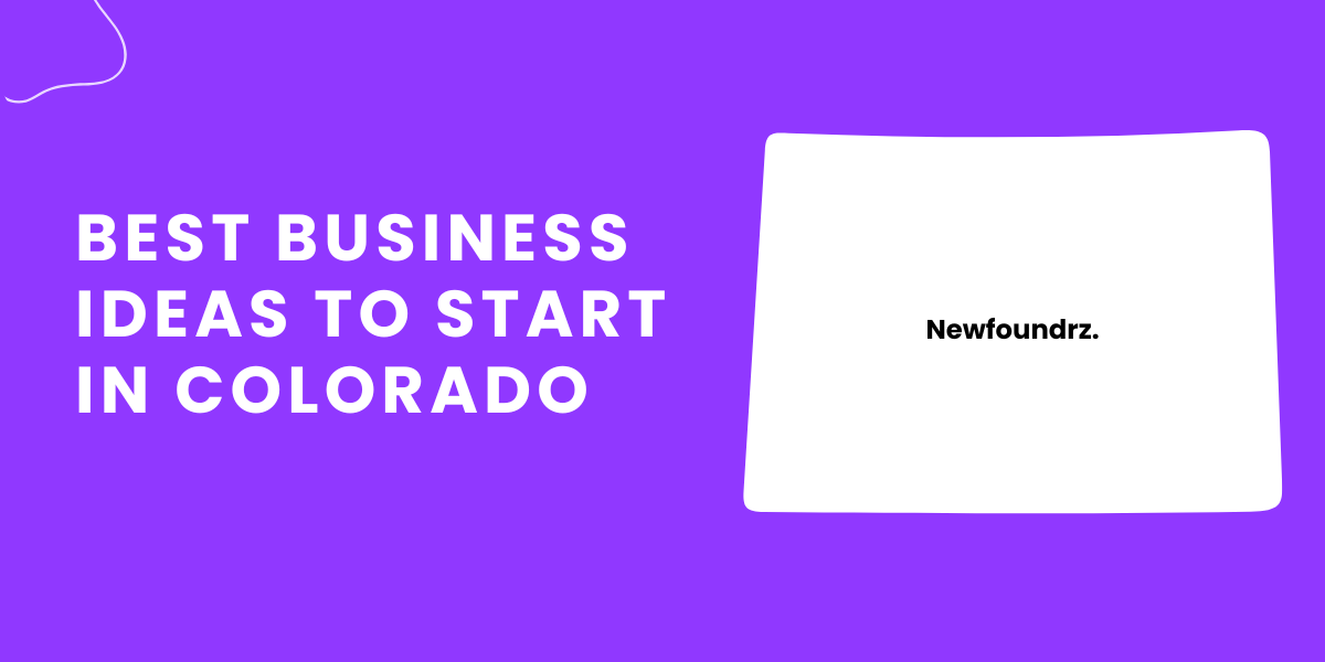 10+ Best Small Business Ideas to Start in Colorado [2023])