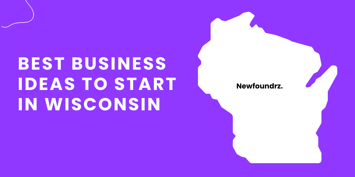 10+ Best Small Business Ideas to Start in Wisconsin [2023])