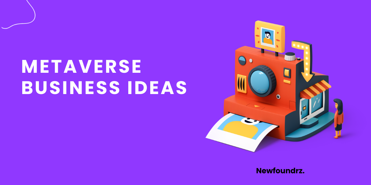 10+ Best & Profitable Metaverse Business Ideas [2023]