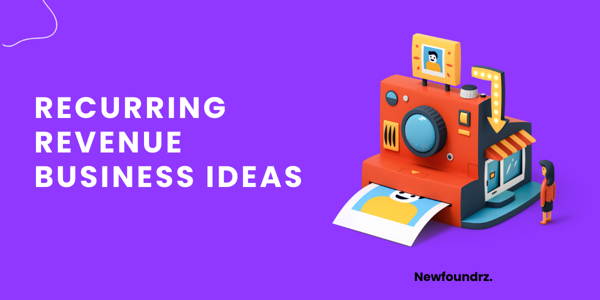 10+ Best & Profitable Recurring Revenue Business Ideas [2023]