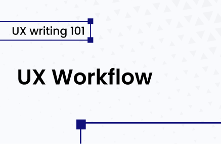 How to Create a Good UX Workflow | UX writing 101 | Frontitude