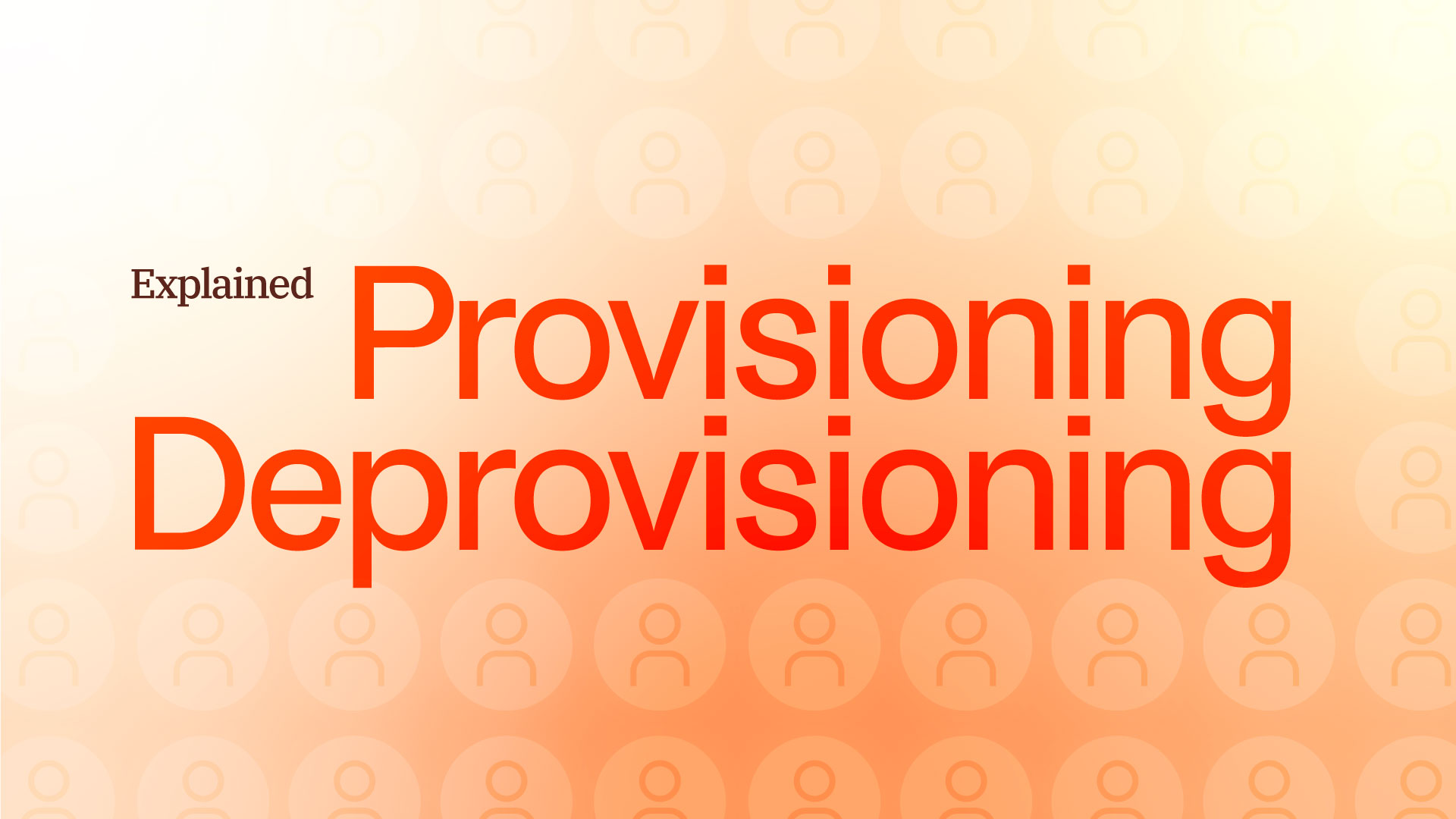 User Provisioning And Deprovisioning In IT