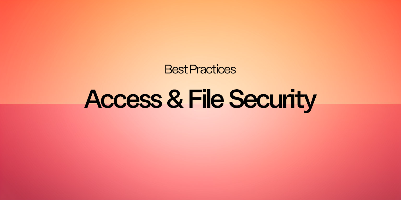 Automating Access and File Security: Best Practices for IT Professionals Automating Access and File Security: Best Practices for IT Professionals