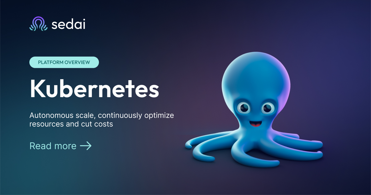 Ai Powered Kubernetes Cost Optimization And Autoscaling With Sedai